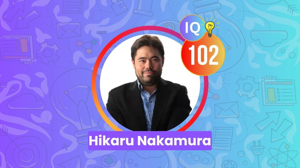 Hikaru Nakamura IQ Score (American Chess Grandmaster)