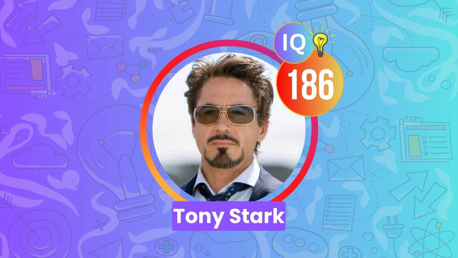 Tony Stark IQ Score (Comic Book Character and Superhero)